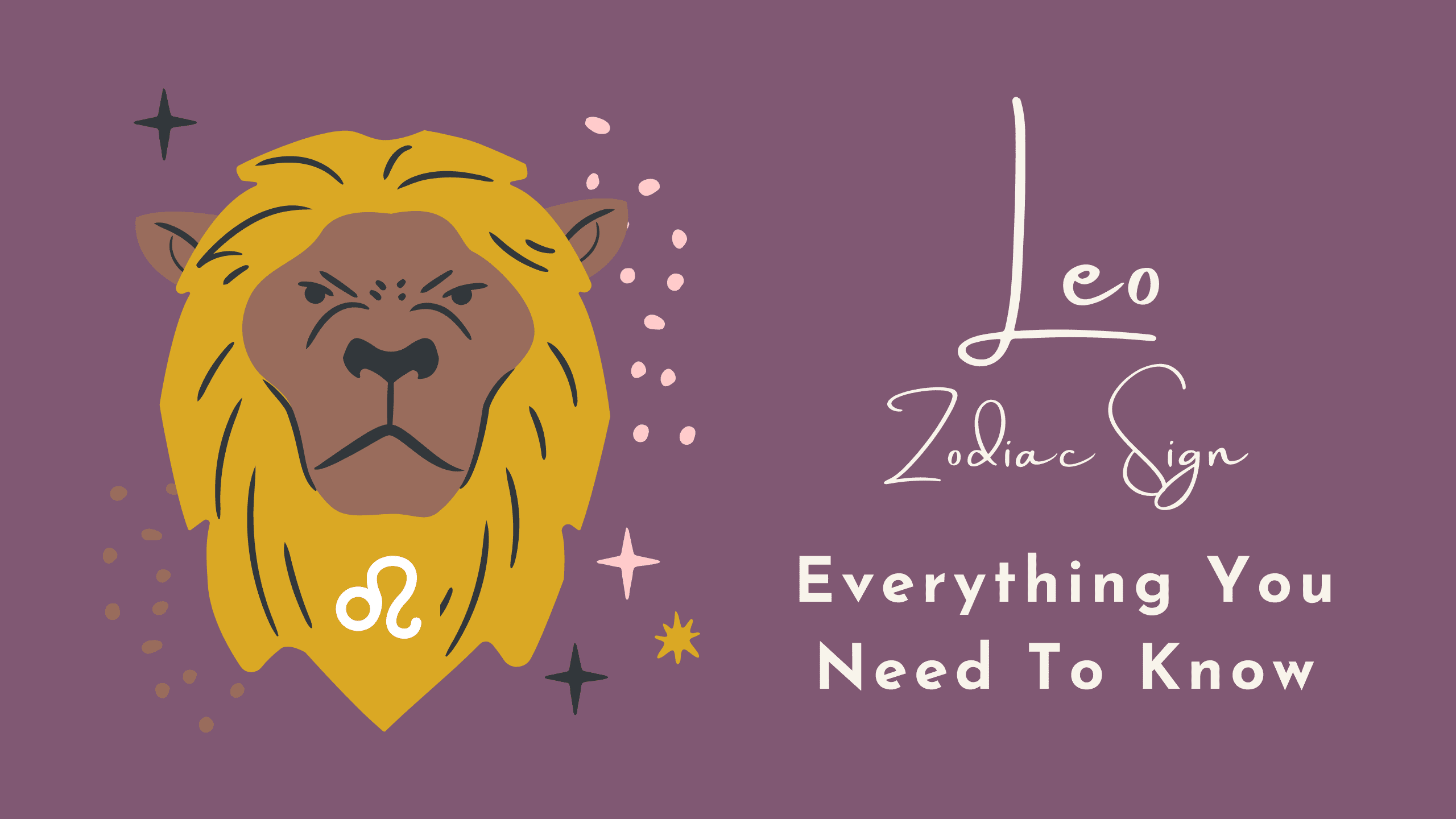 Leo Zodiac Sign Everything You Need To Know - Pink Link Ladies